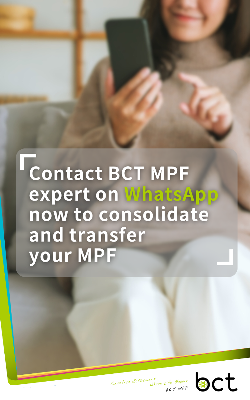 BCT MPF | MPF Contribution | Account Consolidation | Retirement Planning | BCTHK